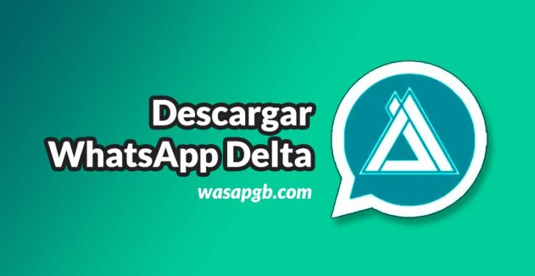 Descargar WhatsApp Delta ️ 【 Última Versión ⚡️